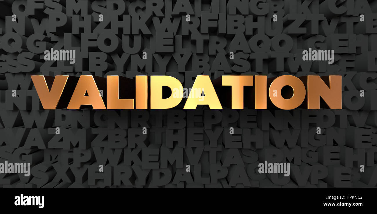 Validation - Gold text on black background - 3D rendered royalty free ...
