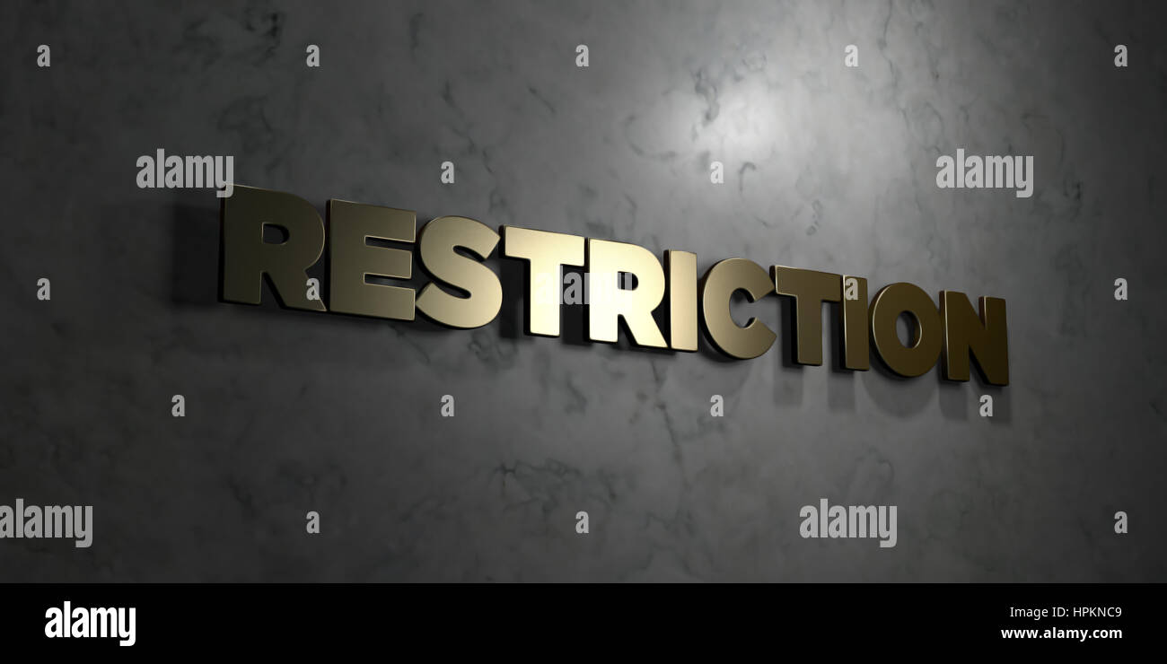 Restriction - Gold text on black background - 3D rendered royalty free ...