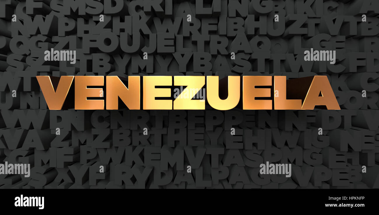 Venezuela - Gold text on black background - 3D rendered royalty free ...