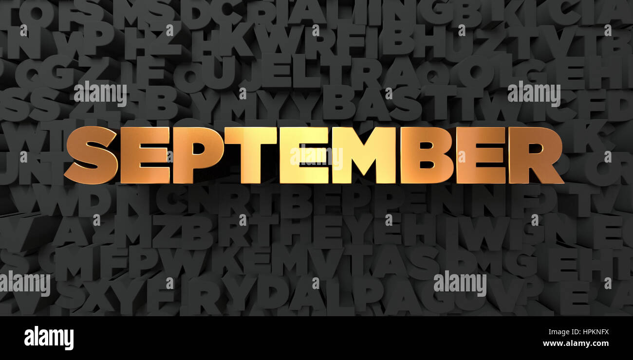 September - Gold text on black background - 3D rendered royalty free ...