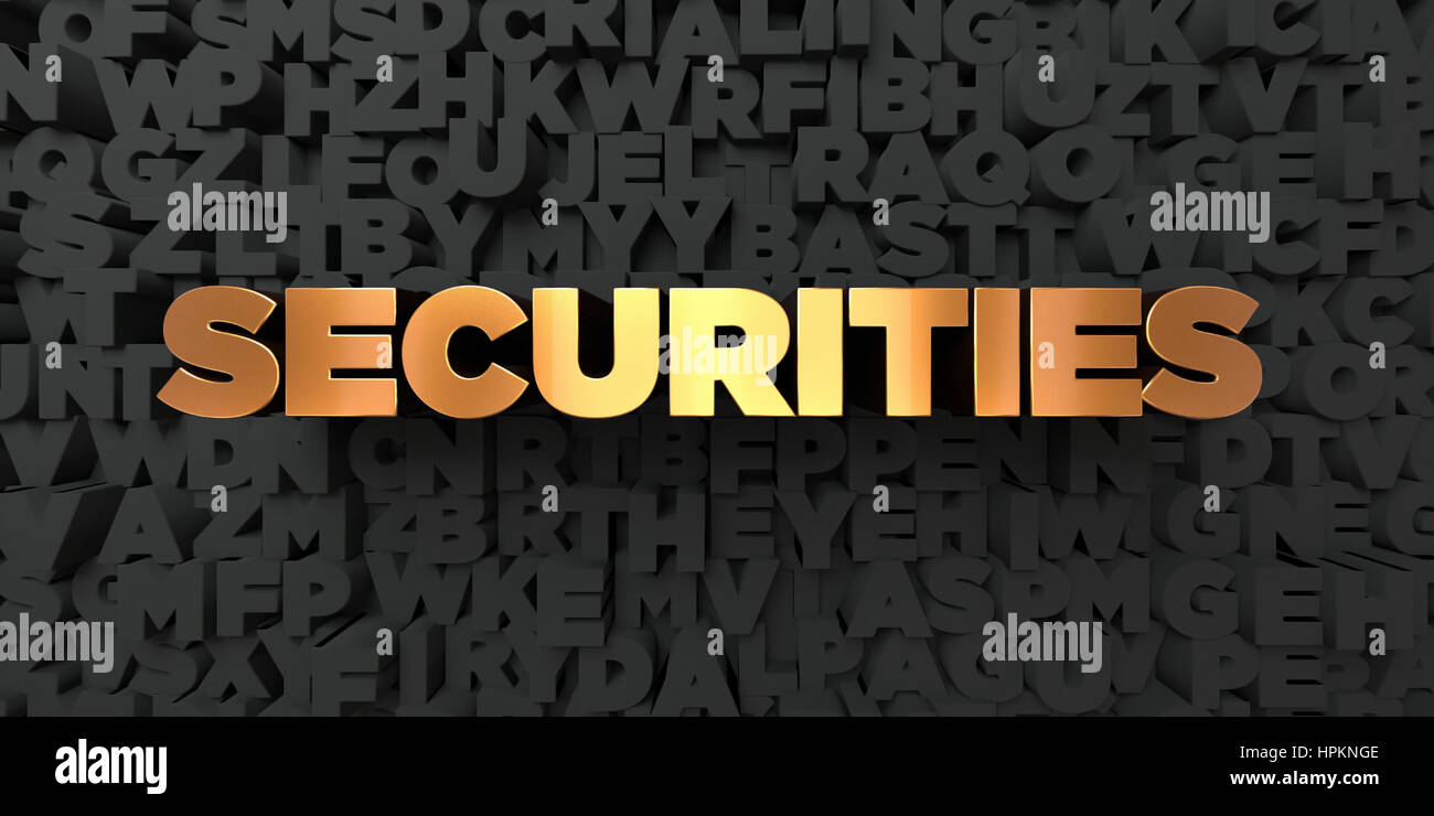 Securities - Gold text on black background - 3D rendered royalty free ...