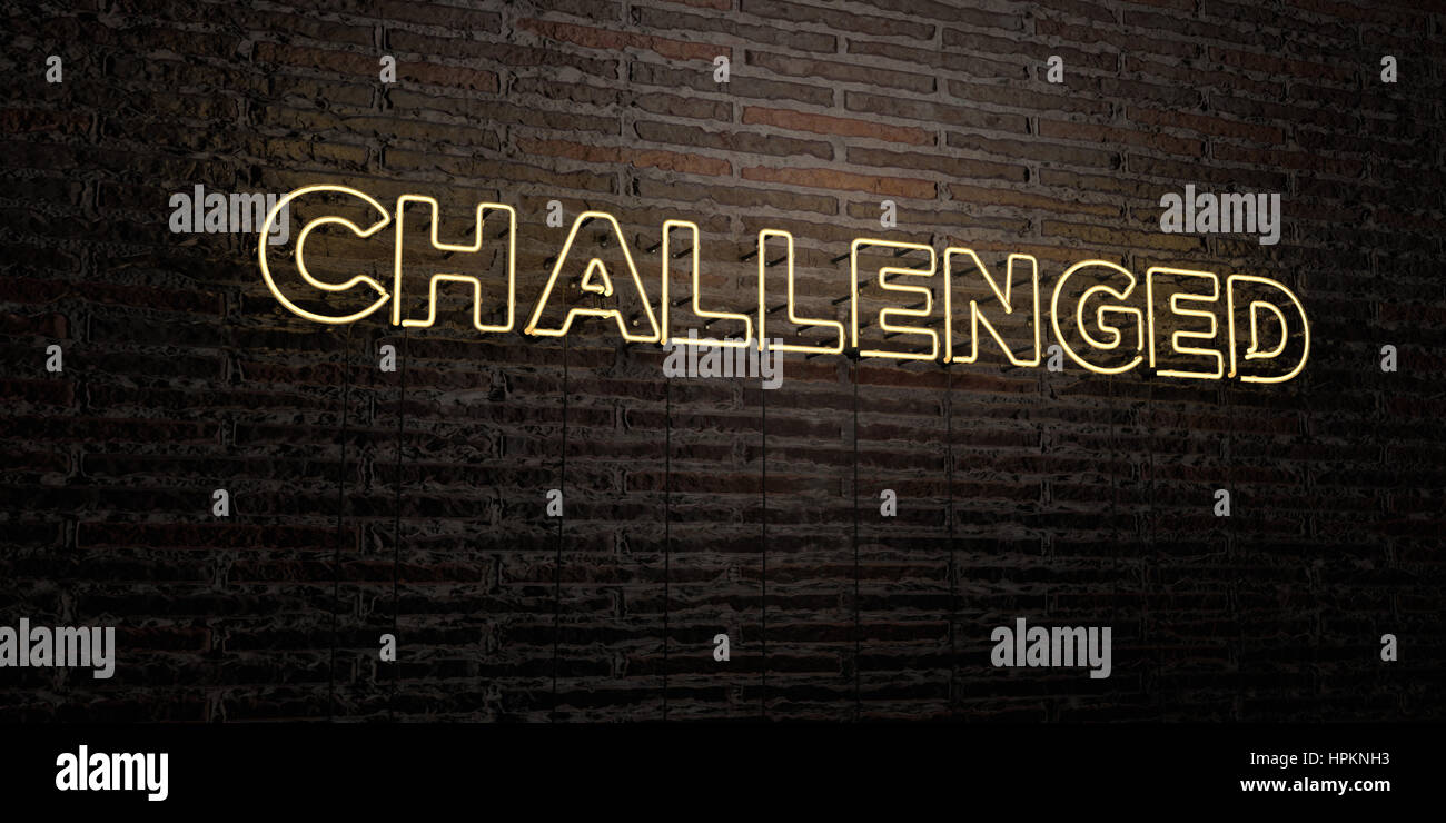 CHALLENGED -Realistic Neon Sign on Brick Wall background - 3D rendered ...