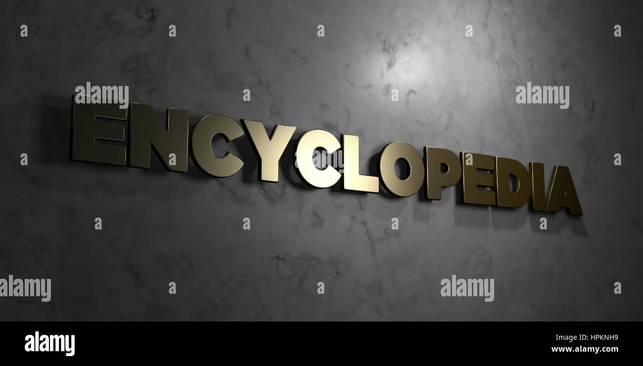 Encyclopedia - Gold text on black background - 3D rendered royalty free ...