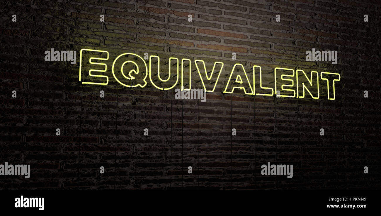 EQUIVALENT -Realistic Neon Sign on Brick Wall background - 3D rendered ...