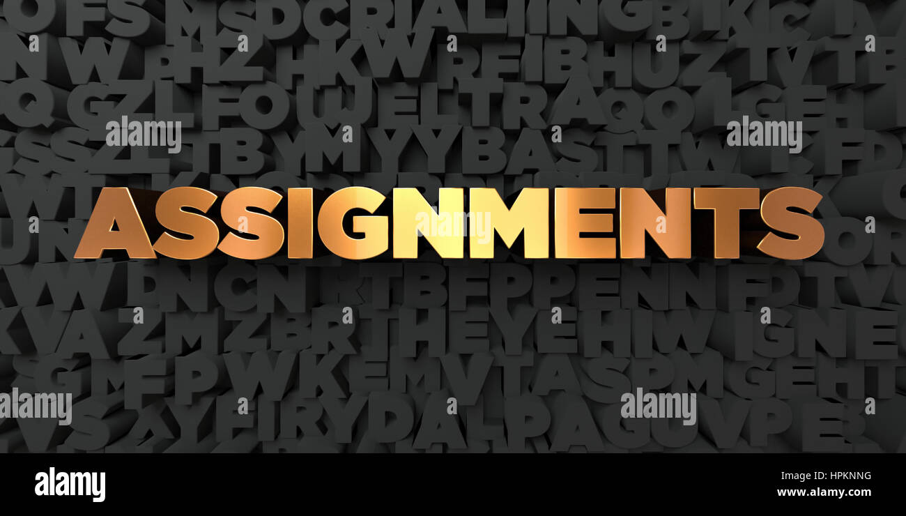 Assignments - Gold text on black background - 3D rendered royalty free ...