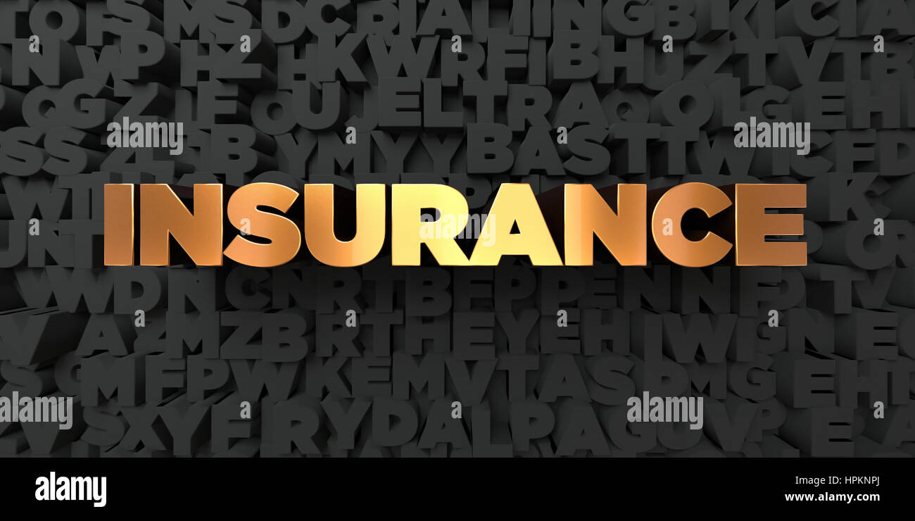 Insurance - Gold text on black background - 3D rendered royalty free ...