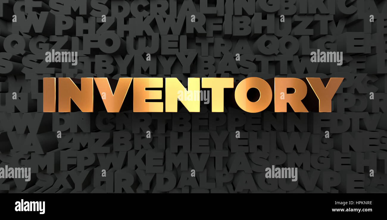 Inventory - Gold text on black background - 3D rendered royalty free ...