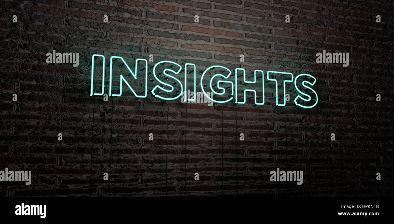 INSIGHTS -Realistic Neon Sign on Brick Wall background - 3D rendered ...