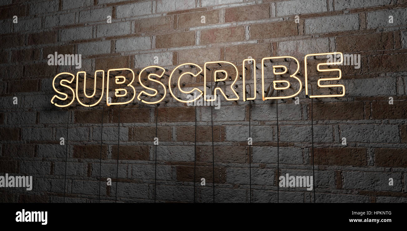 SUBSCRIBE - Glowing Neon Sign on stonework wall - 3D rendered royalty ...