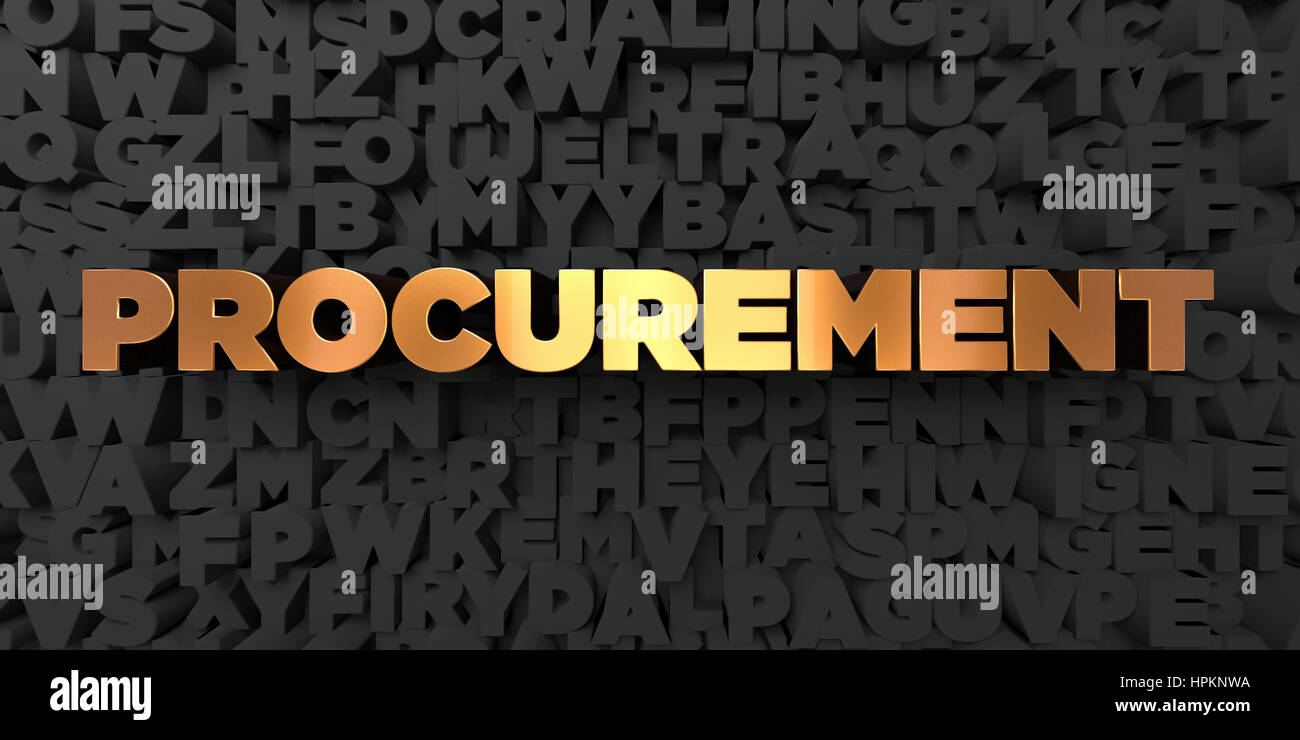 Procurement - Gold text on black background - 3D rendered royalty free ...