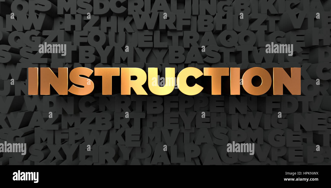 Instruction - Gold text on black background - 3D rendered royalty free ...