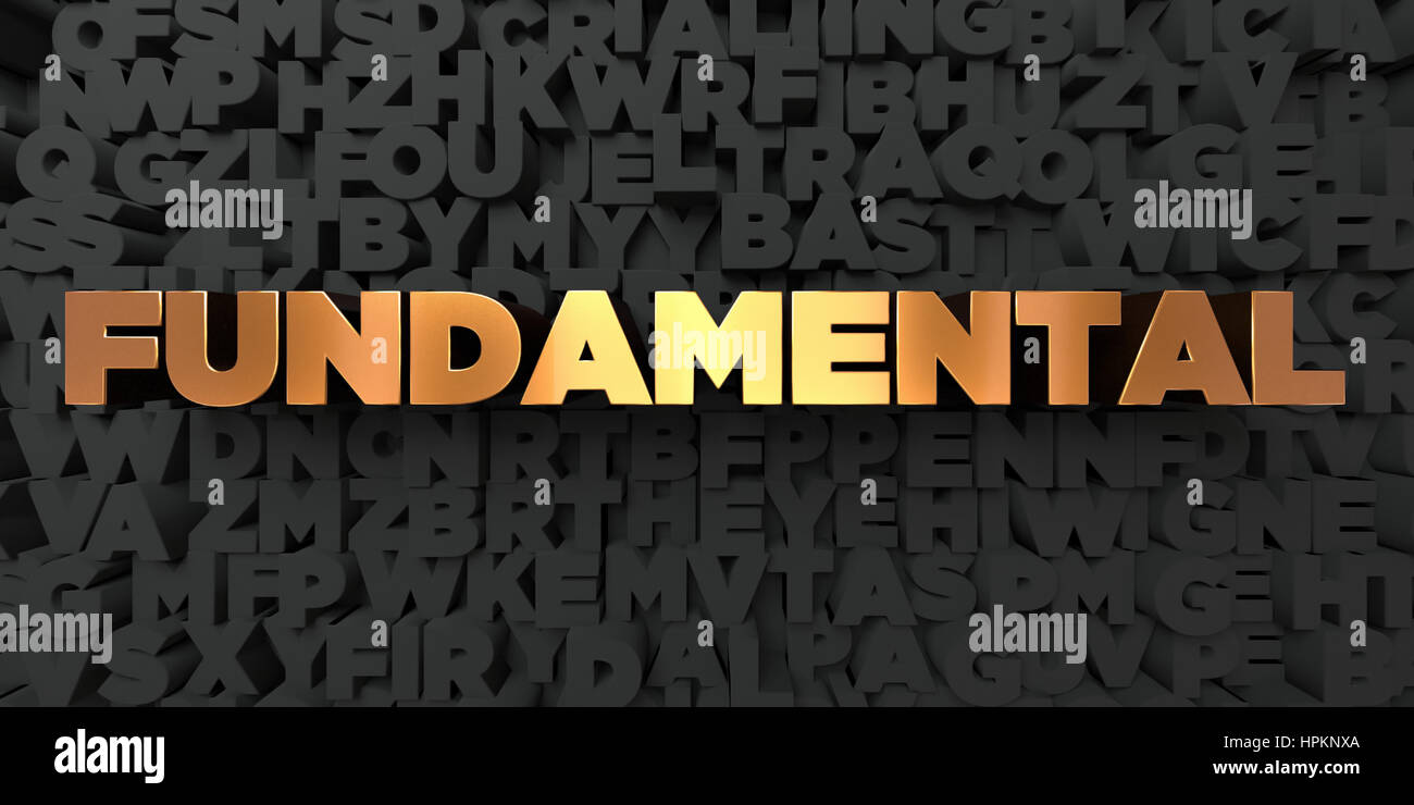 Fundamental - Gold text on black background - 3D rendered royalty free ...
