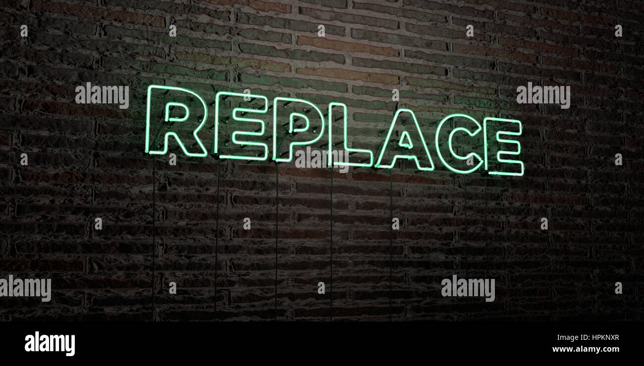 REPLACE -Realistic Neon Sign on Brick Wall background - 3D rendered ...
