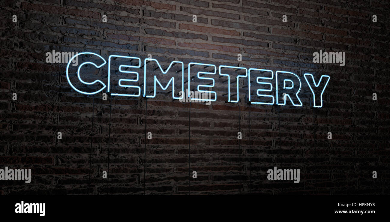 CEMETERY -Realistic Neon Sign on Brick Wall background - 3D rendered ...