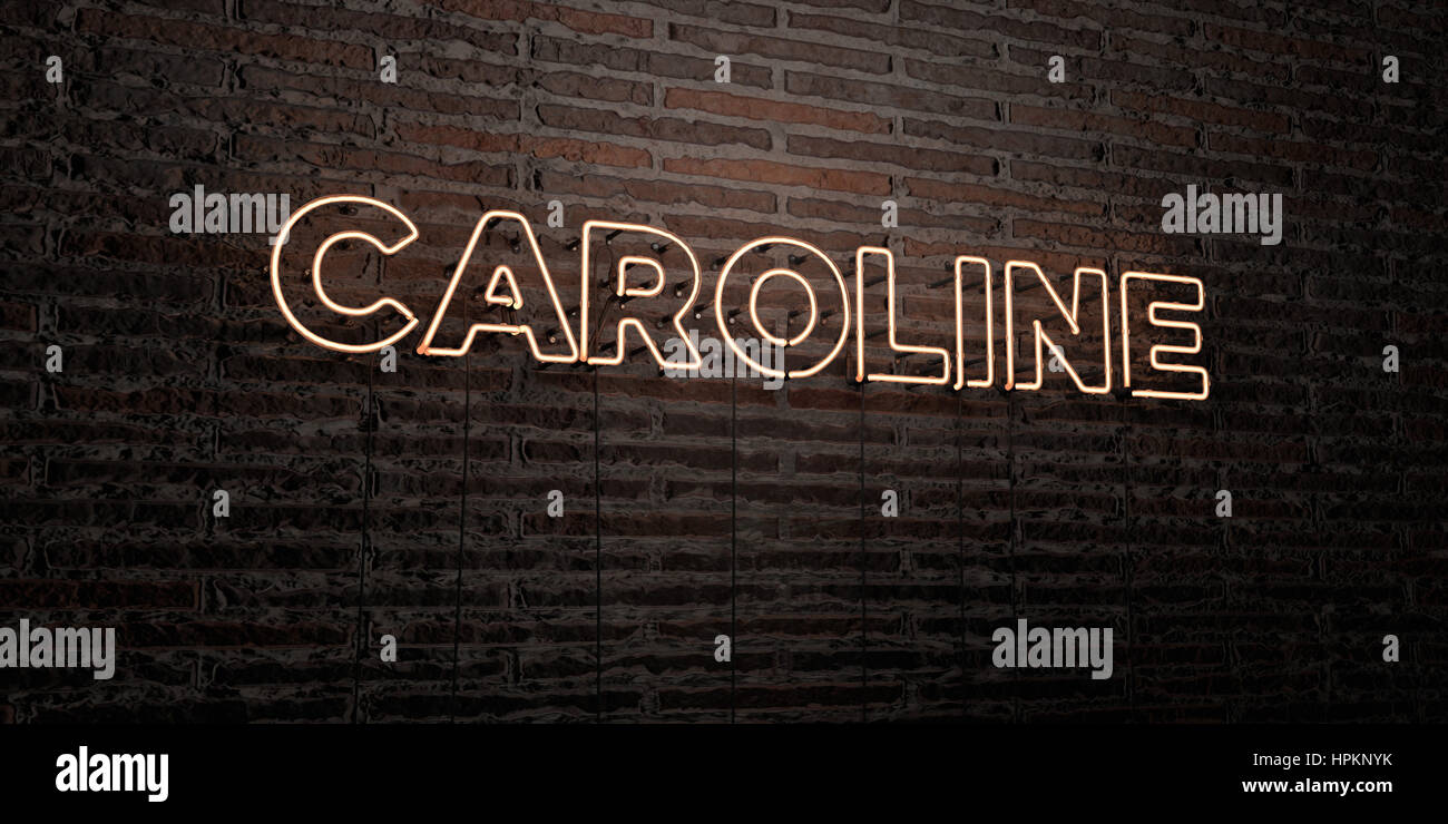 CAROLINE -Realistic Neon Sign on Brick Wall background - 3D rendered ...