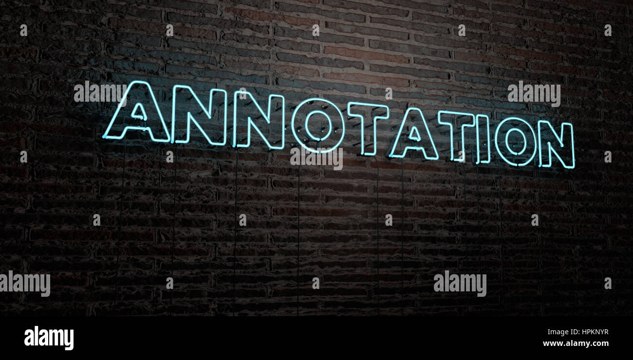 ANNOTATION -Realistic Neon Sign on Brick Wall background - 3D rendered ...
