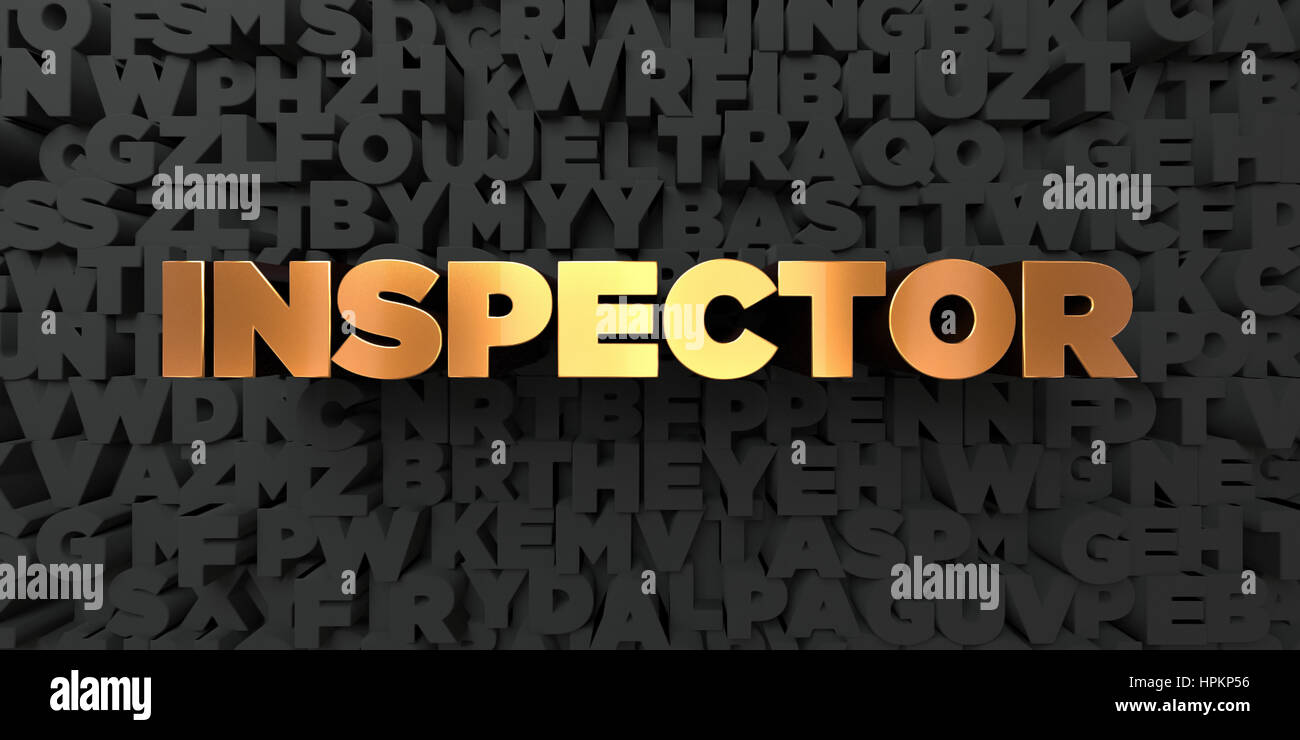 Inspector - Gold text on black background - 3D rendered royalty free ...