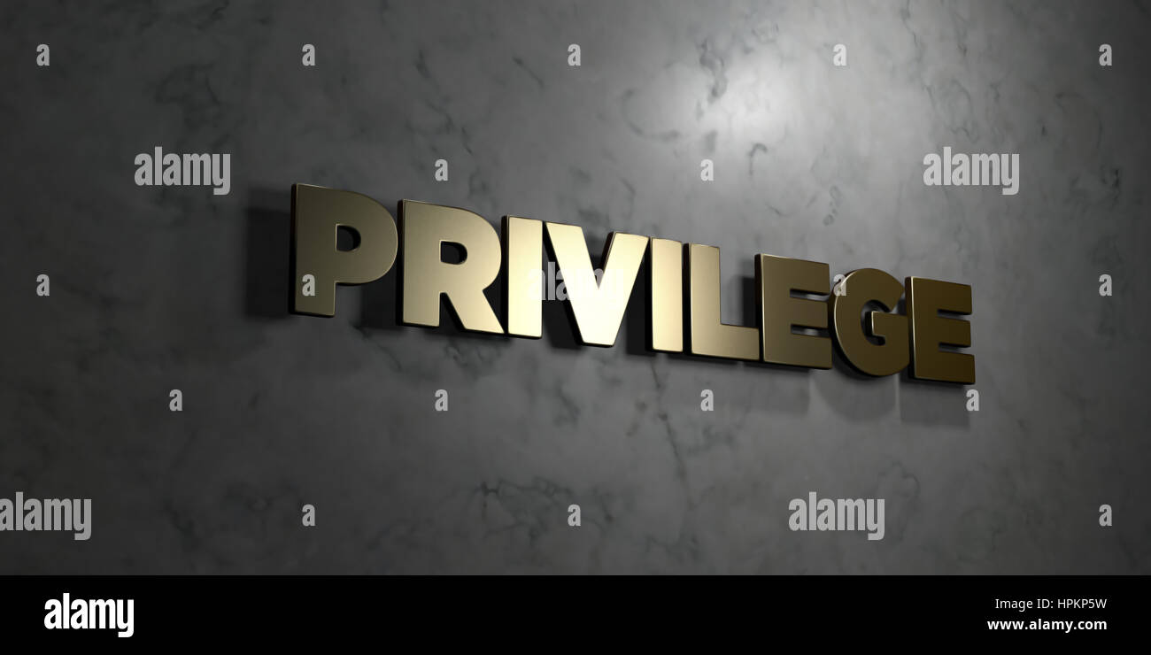 Privilege - Gold text on black background - 3D rendered royalty free ...