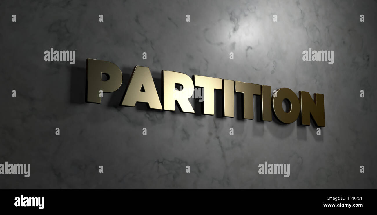 Partition - Gold text on black background - 3D rendered royalty free ...