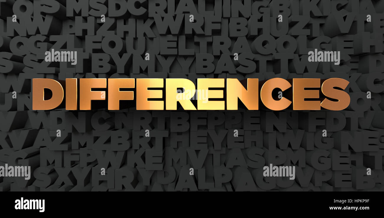 Differences - Gold text on black background - 3D rendered royalty free ...