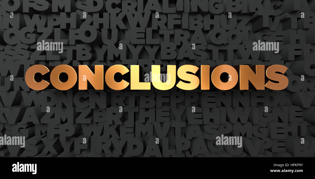 Conclusions - Gold text on black background - 3D rendered royalty free ...