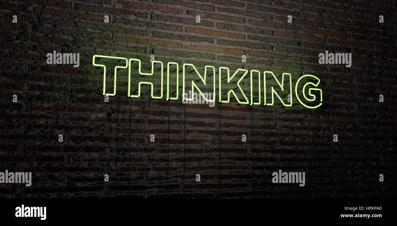 THINKING -Realistic Neon Sign on Brick Wall background - 3D rendered ...