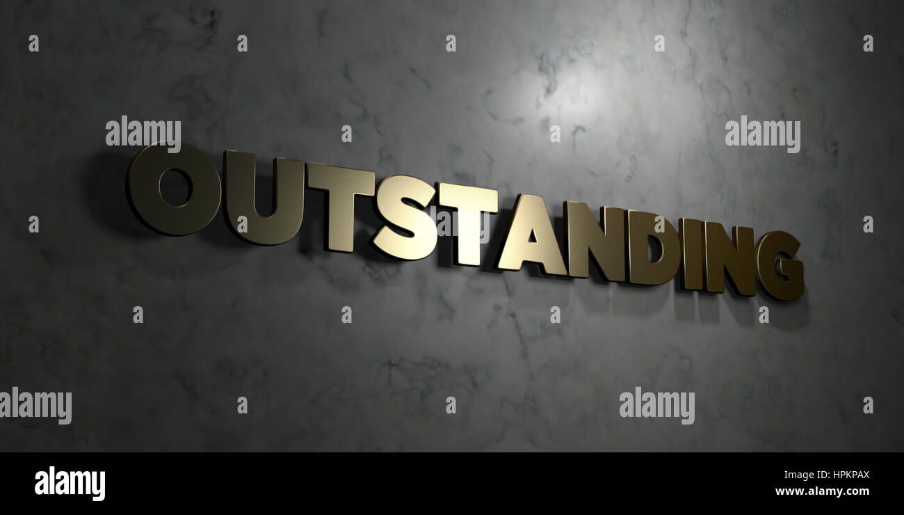 Outstanding - Gold text on black background - 3D rendered royalty free ...