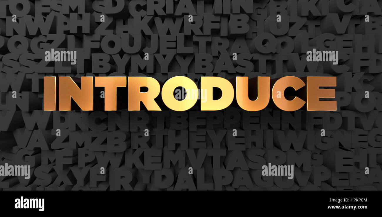 Introduce - Gold text on black background - 3D rendered royalty free ...