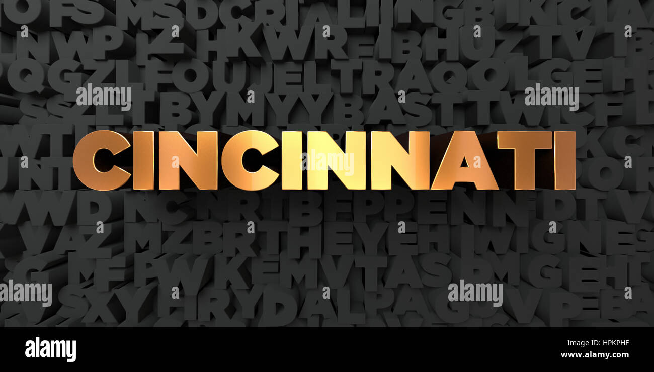 Cincinnati - Gold text on black background - 3D rendered royalty free ...