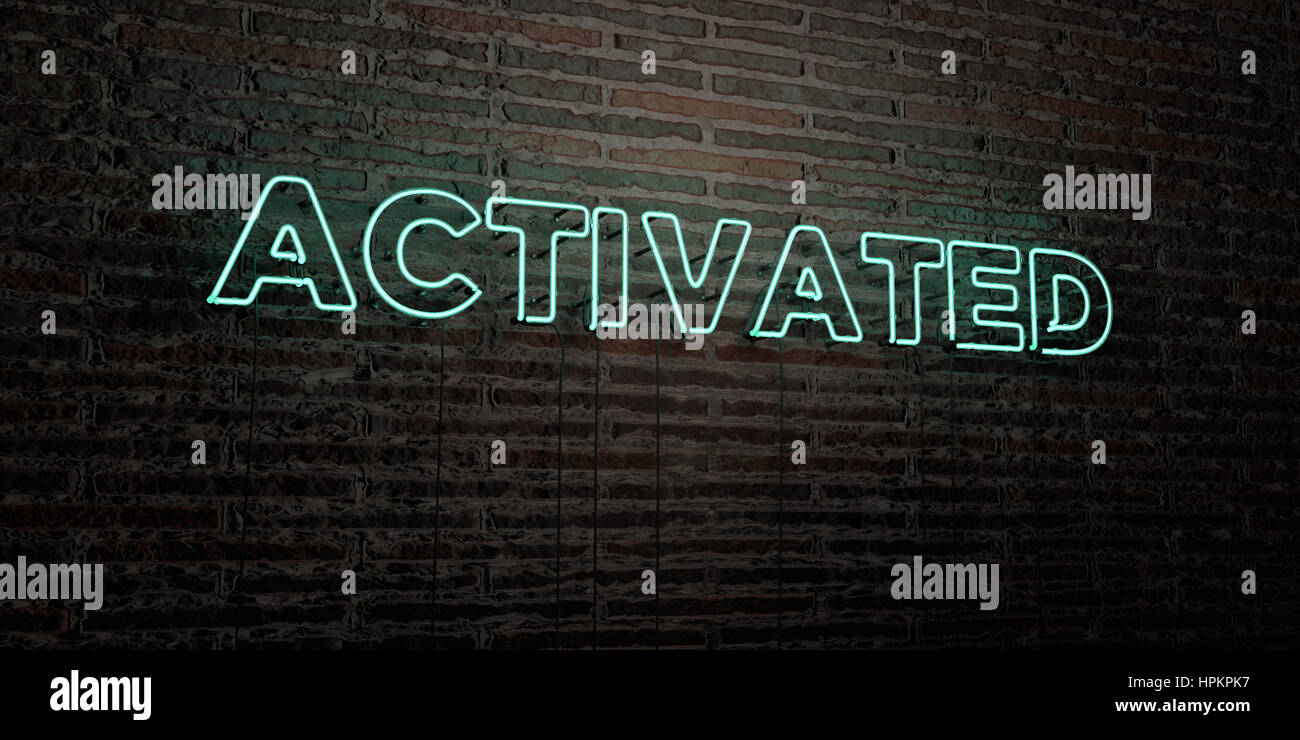 ACTIVATED -Realistic Neon Sign on Brick Wall background - 3D rendered ...