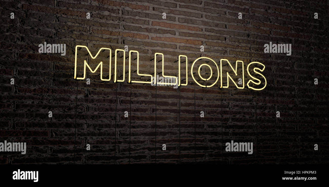 MILLIONS -Realistic Neon Sign on Brick Wall background - 3D rendered ...