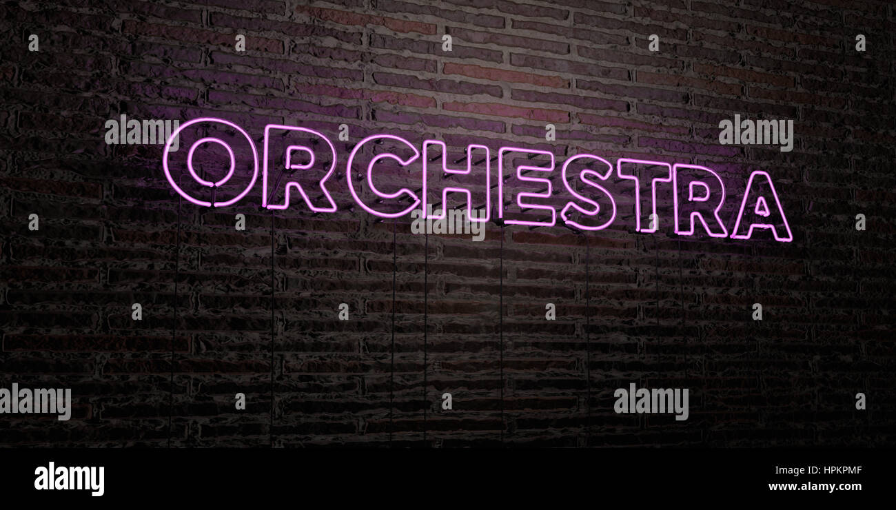 ORCHESTRA -Realistic Neon Sign on Brick Wall background - 3D rendered ...