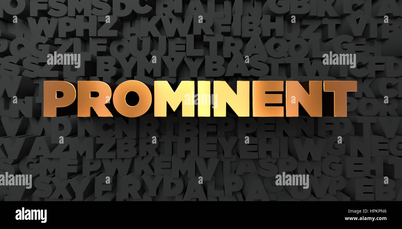 Prominent - Gold text on black background - 3D rendered royalty free ...