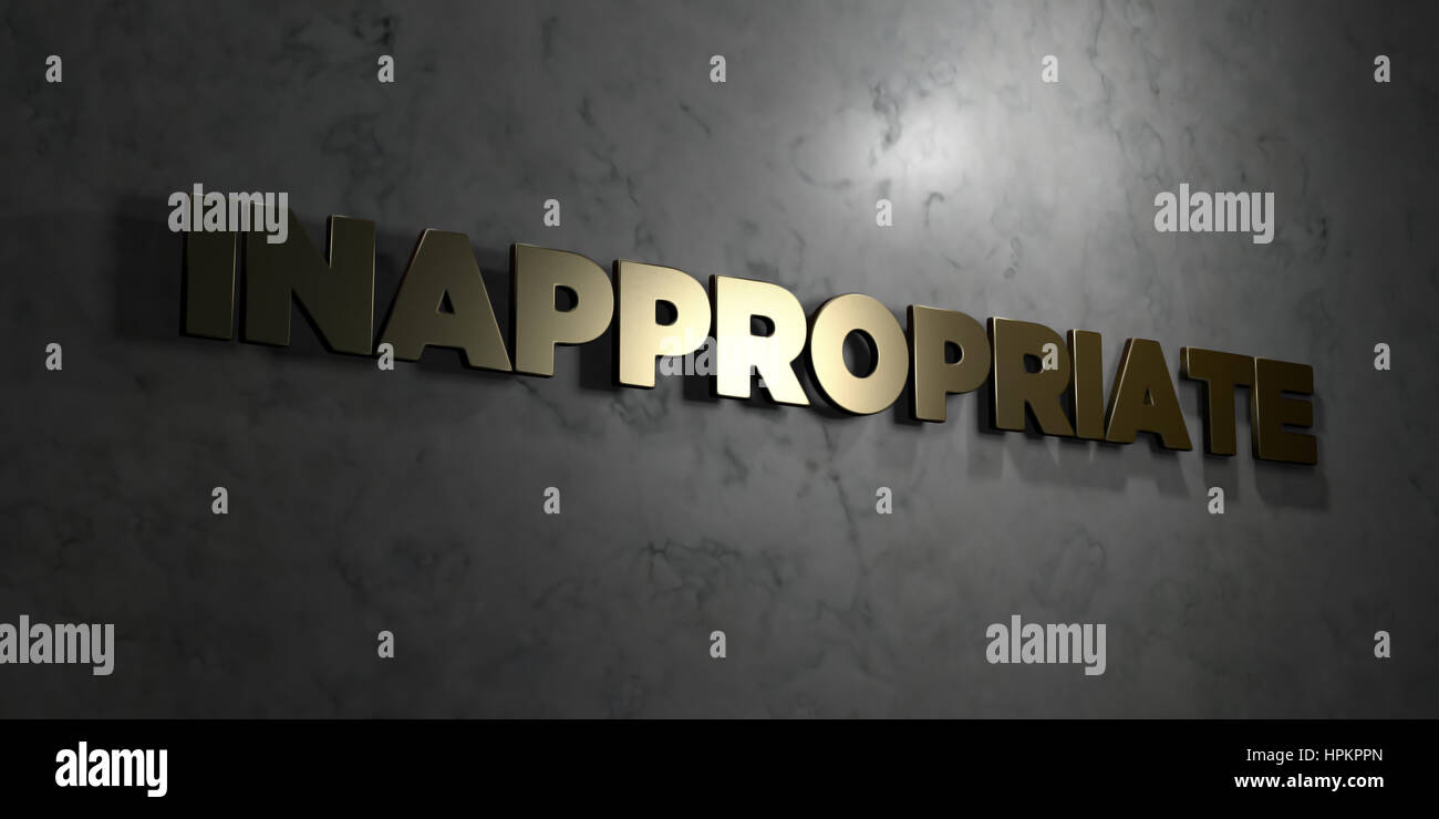 Inappropriate - Gold text on black background - 3D rendered royalty ...