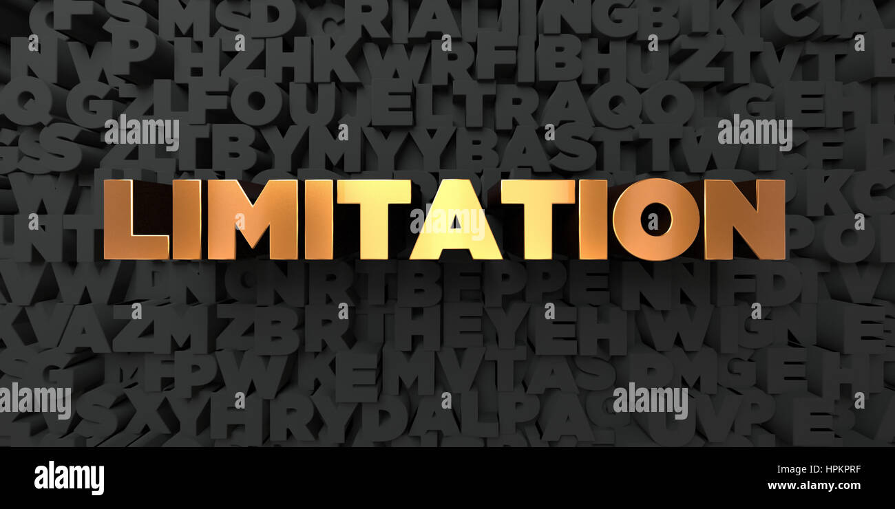 Limitation - Gold text on black background - 3D rendered royalty free ...