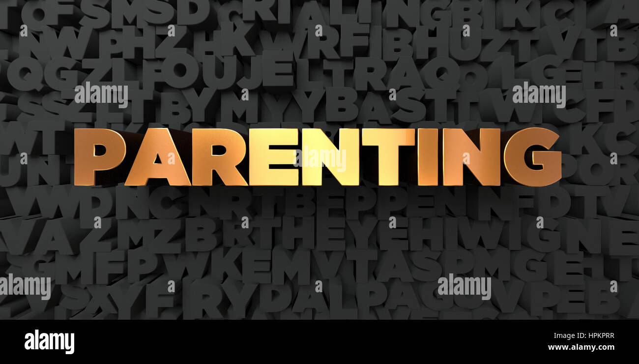Parenting - Gold text on black background - 3D rendered royalty free ...