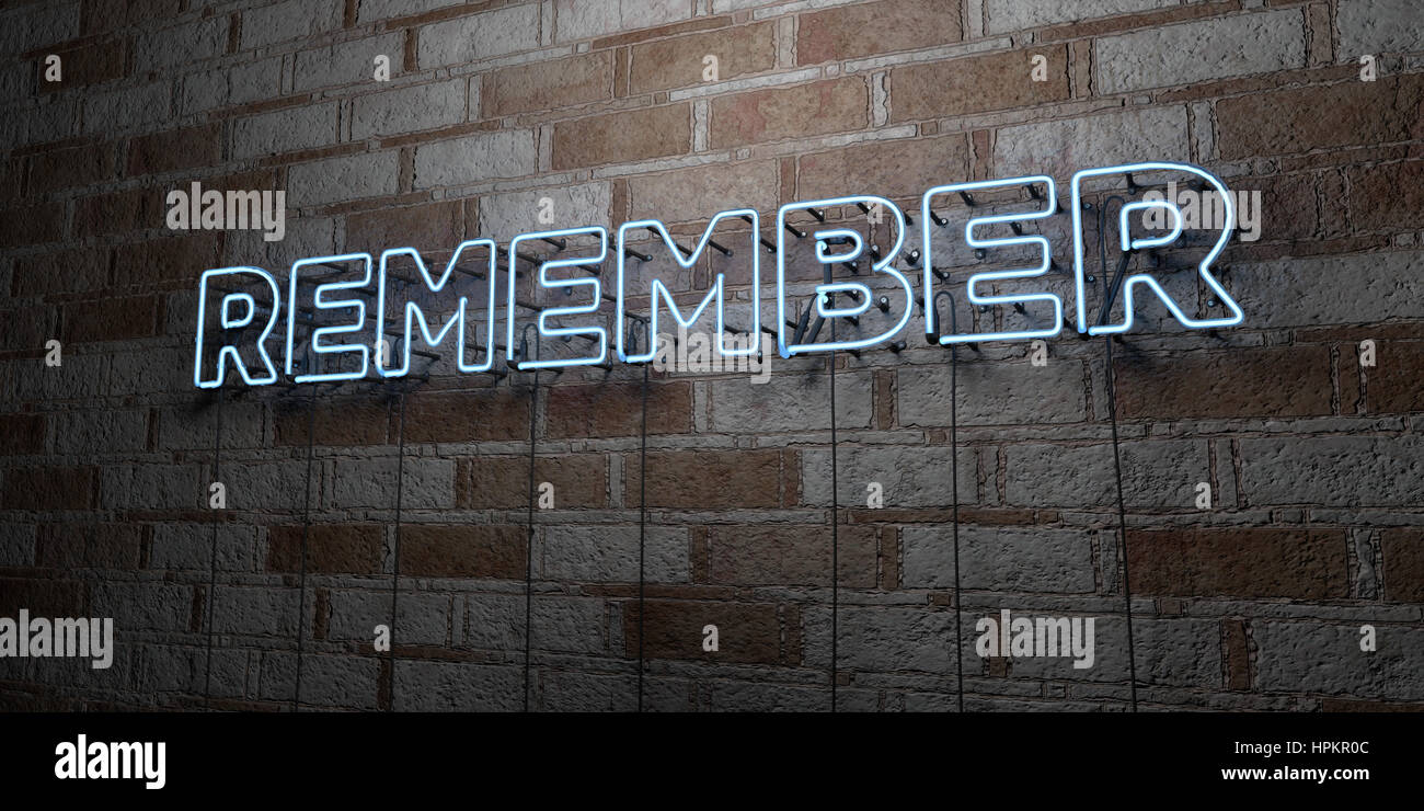REMEMBER - Glowing Neon Sign on stonework wall - 3D rendered royalty ...