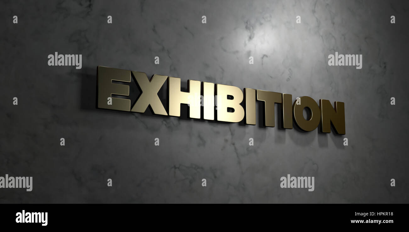 Exhibition - Gold text on black background - 3D rendered royalty free ...