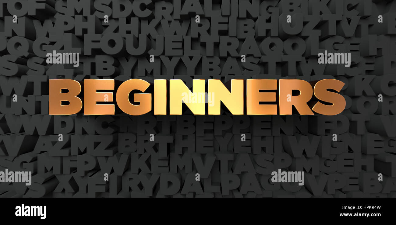 Beginners - Gold text on black background - 3D rendered royalty free ...