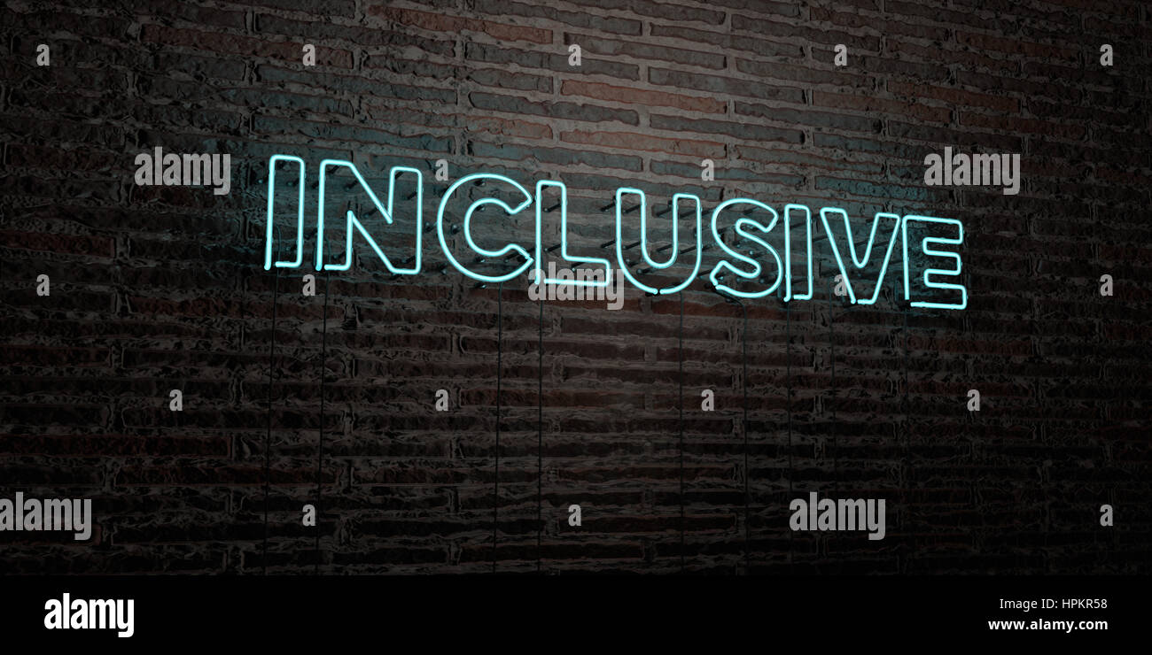 INCLUSIVE -Realistic Neon Sign on Brick Wall background - 3D rendered ...