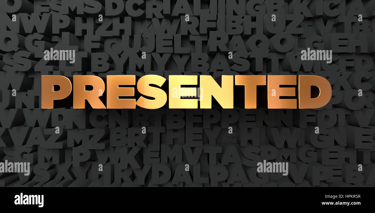 Presented - Gold text on black background - 3D rendered royalty free ...