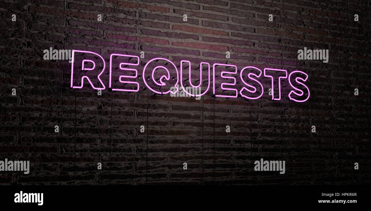 REQUESTS -Realistic Neon Sign on Brick Wall background - 3D rendered ...