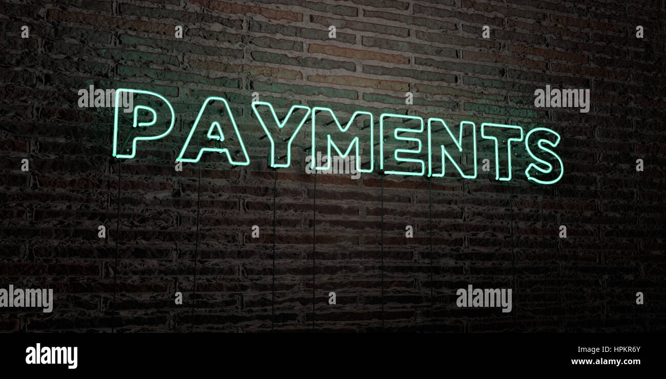 PAYMENTS -Realistic Neon Sign on Brick Wall background - 3D rendered ...