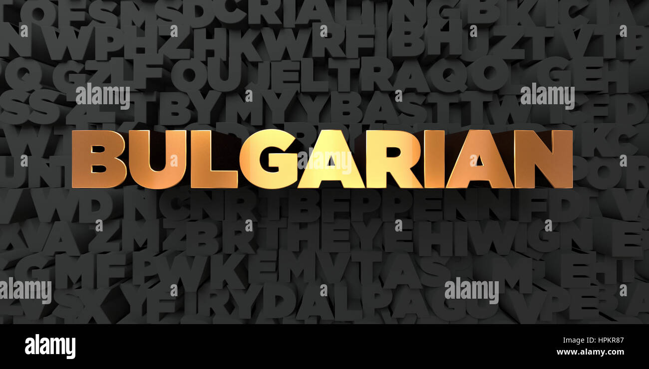 Bulgarian - Gold text on black background - 3D rendered royalty free ...