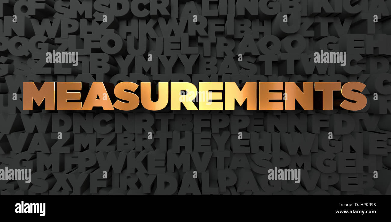 Measurements - Gold text on black background - 3D rendered royalty free ...