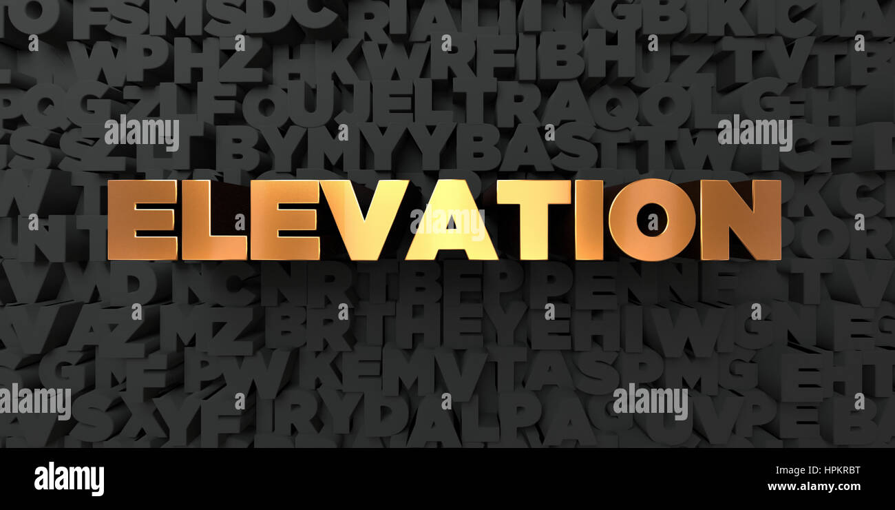 Elevation - Gold text on black background - 3D rendered royalty free ...