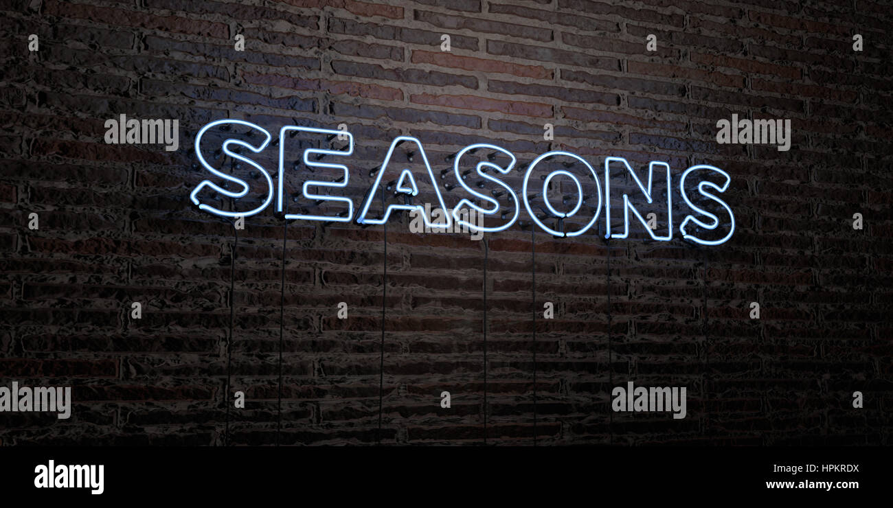 SEASONS -Realistic Neon Sign on Brick Wall background - 3D rendered ...