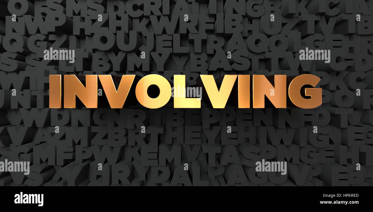 Involving - Gold text on black background - 3D rendered royalty free ...