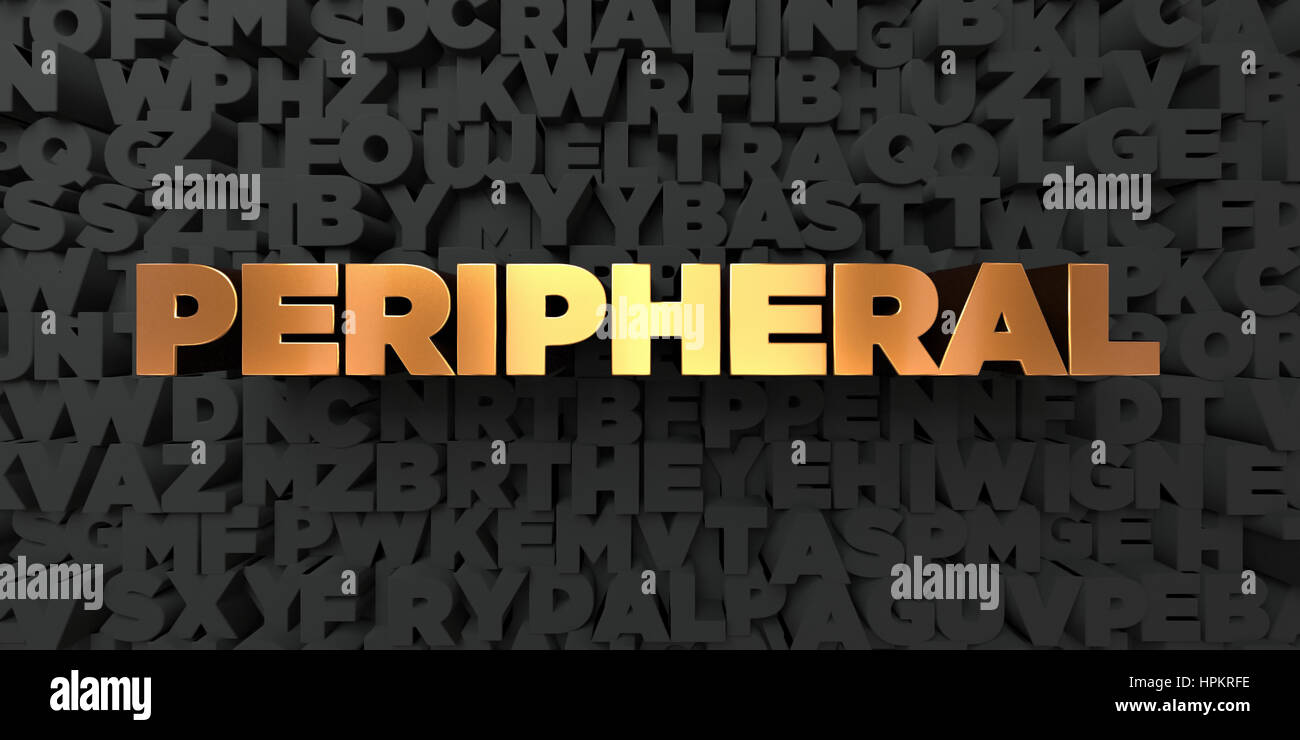 Peripheral - Gold text on black background - 3D rendered royalty free ...