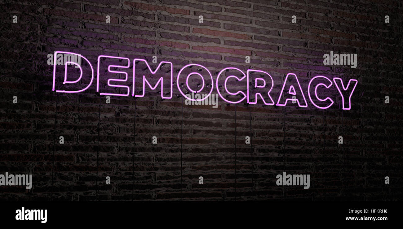 DEMOCRACY -Realistic Neon Sign on Brick Wall background - 3D rendered ...